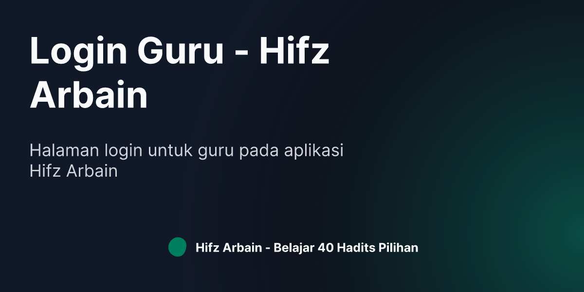 Login Guru - Hifz Arbain | Arbain Hifz